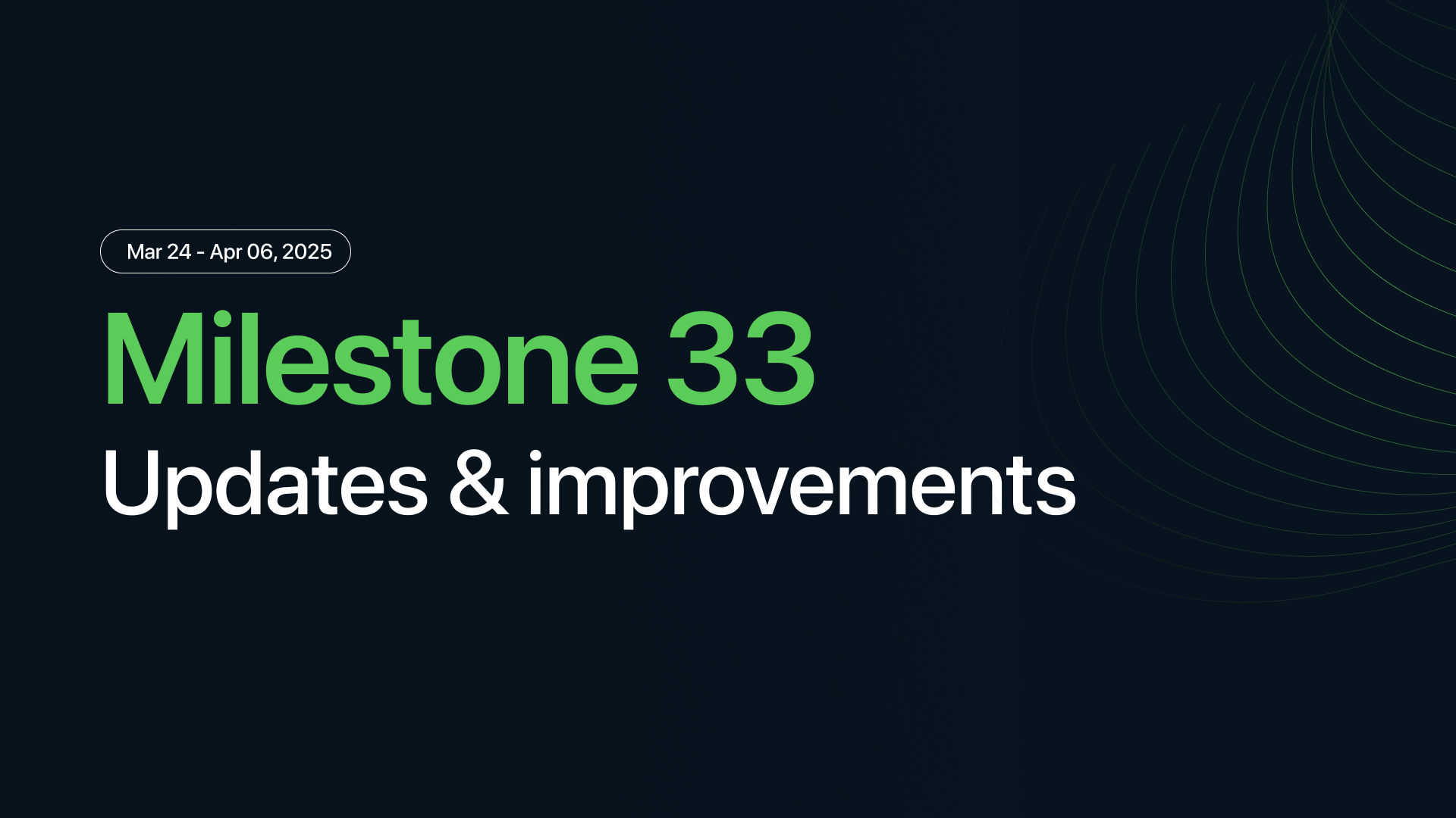 Milestone M33 - Widget customizations and bug fixes